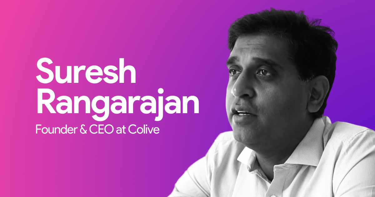 Suresh Rangarajan, Founder & CEO at Colive