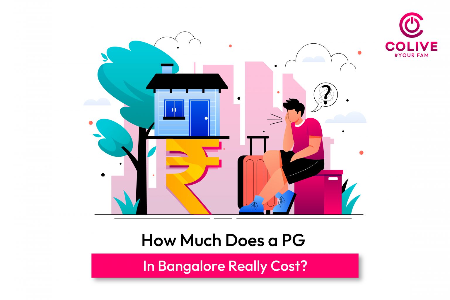 How Much Does a PG in Bangalore Really Cost? - Blog - Colive